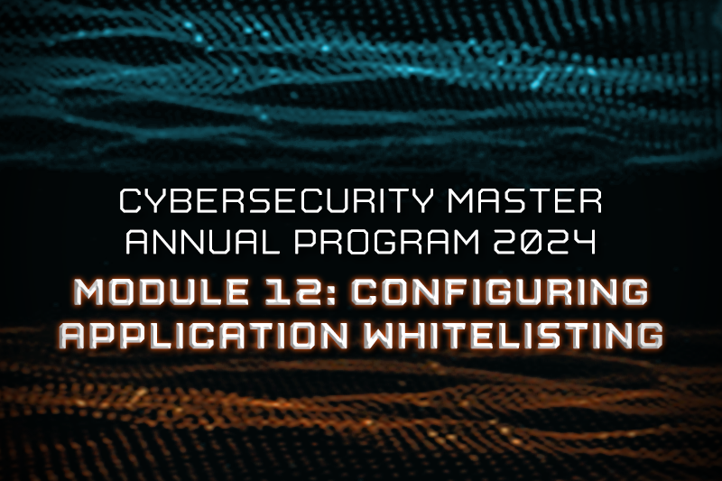 CMAP 2024 | Module 12: Configuring Application Whitelisting - CQURE Academy
