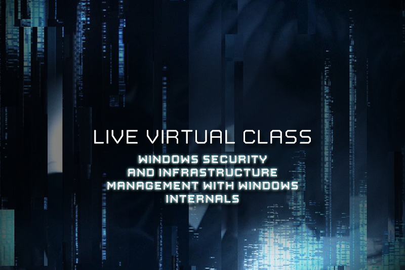 Windows Security and Infrastructure Management with Windows Internals ...