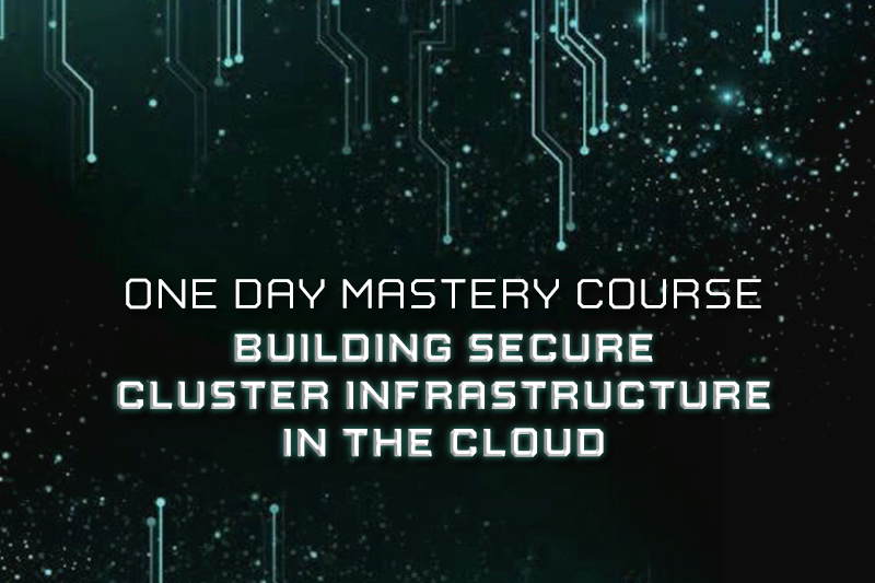 Building Secure Cluster Infrastructure In The Cloud Cqure Academy