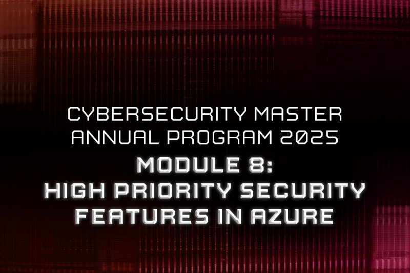 *NEW* CMAP 2025 | Module 8: High Priority Security Features in Azure - CQURE Academy
