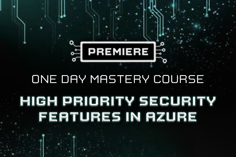 *PREMIERE* High Priority Security Features in Azure - CQURE Academy